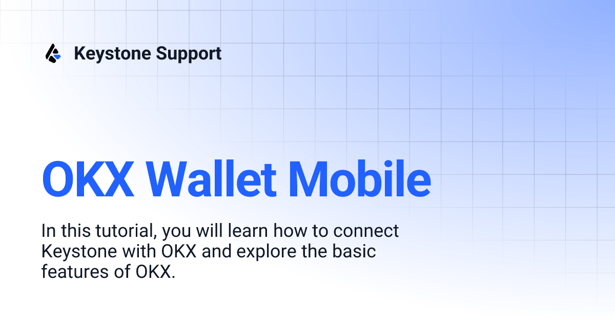 OKX Wallet Mobile | Keystone Support