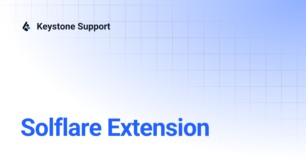 Solflare Extension | Keystone Support