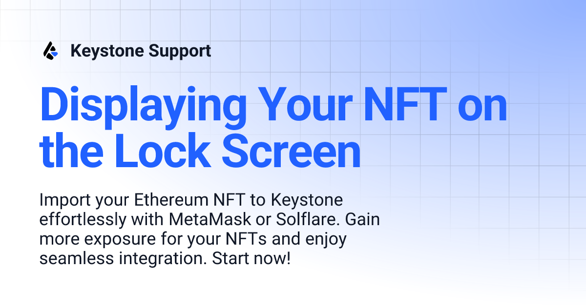 Displaying Your NFT on the Lock Screen | Keystone Support