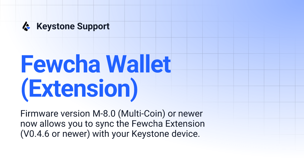 Fewcha Wallet (Extension) | Keystone Support