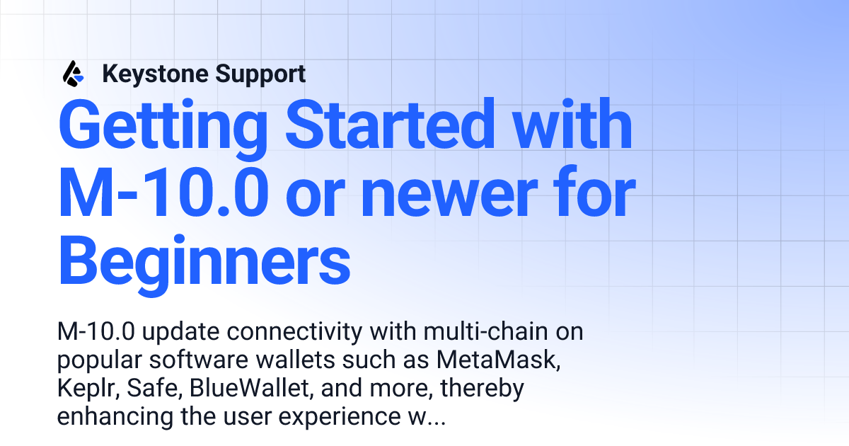 Getting Started with M-10.0 or newer for Beginners | Keystone Support